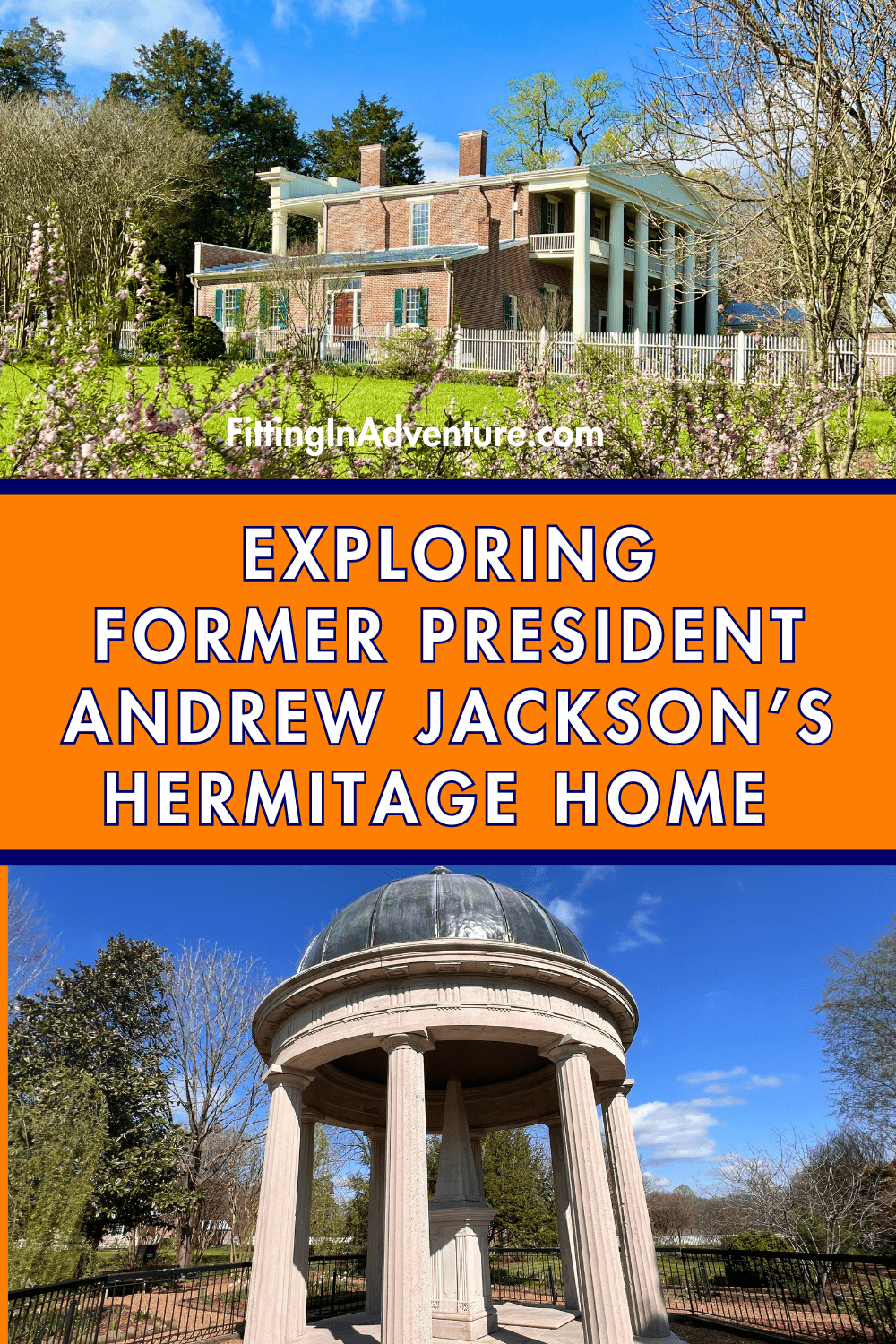 Exploring Andrew Jackson’s Hermitage